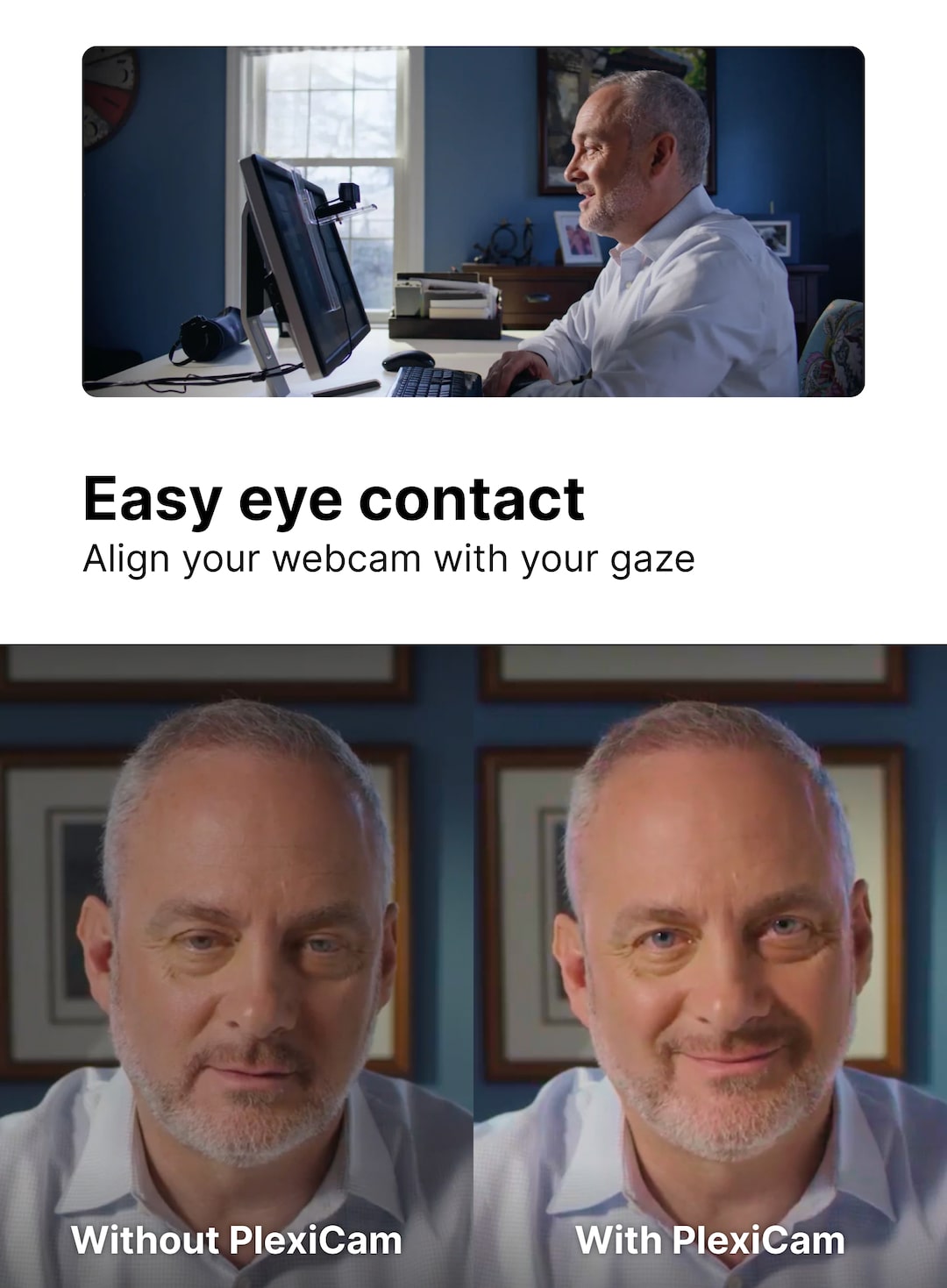 PlexiCam | Make perfect eye contact with any webcam